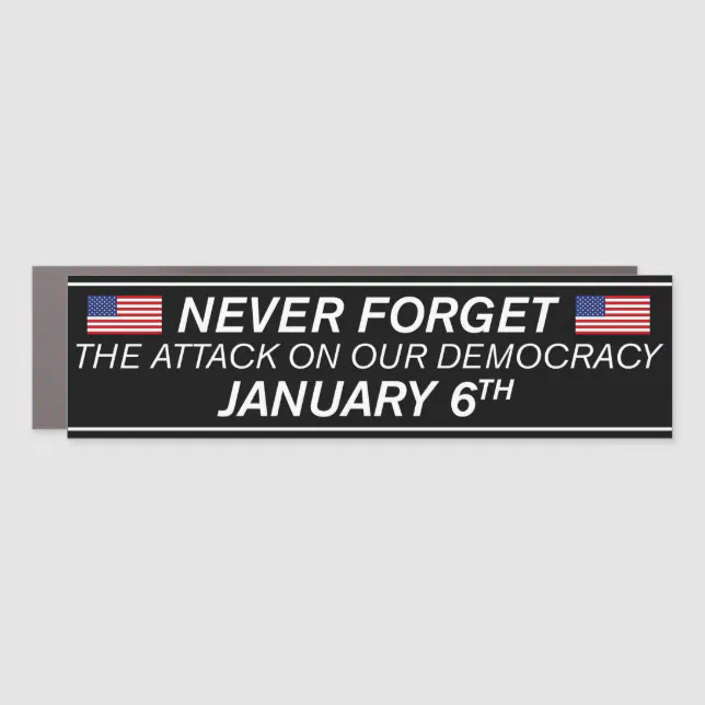 Never Forget Insurrection January 6th Bumper Car Magnet | Zazzle