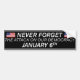 Never Forget Insurrection January 6th Bumper Sticker | Zazzle