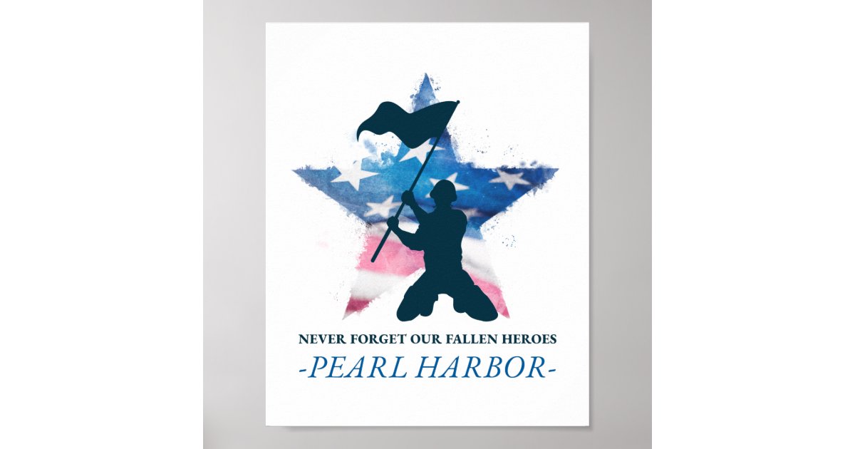 Never Forget Our Fallen Heroes Pearl Harbor Day Poster | Zazzle