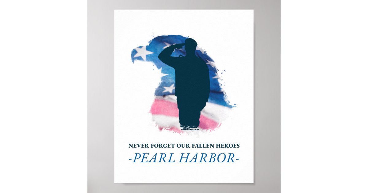 Never Forget Our Fallen Heroes Pearl Harbor Day Poster | Zazzle