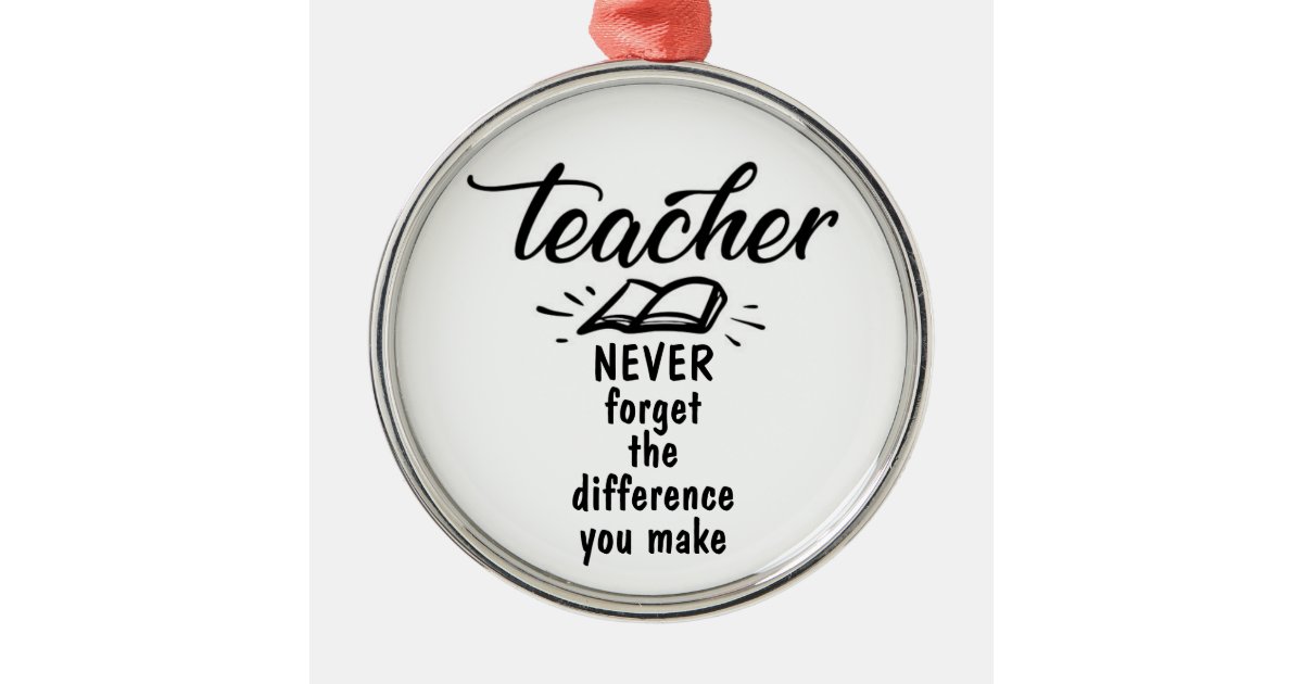 NEVER FORGET "THE DIFFERENCE YOU MAKE" METAL ORNAMENT | Zazzle