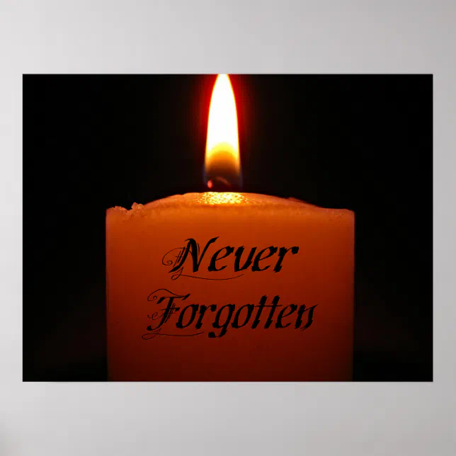 Never Forgotten Remembrance Candle Flame Poster | Zazzle