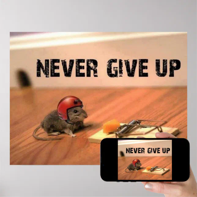 Never Give Up Encouraging Mouse Poster | Zazzle
