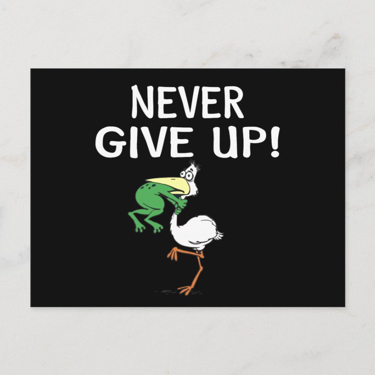 Never Give Up Frog Choking Bird Postcard | Zazzle