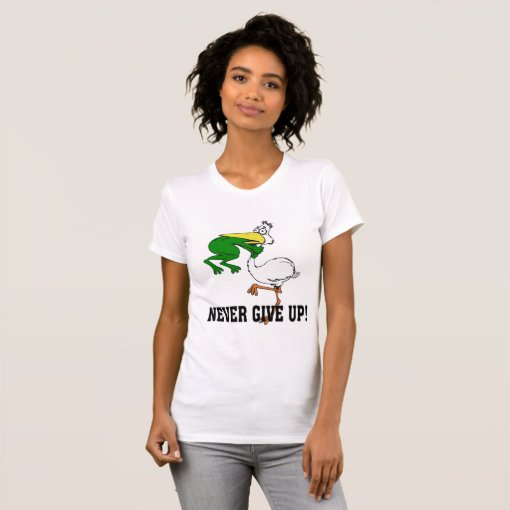 Never Give Up Motivational Pelican and Frog T-Shirt | Zazzle