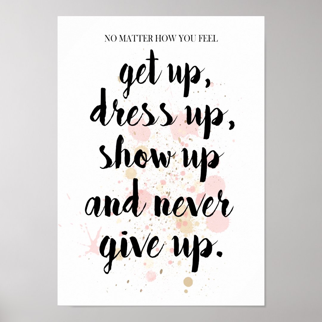 Never Give Up Motivational Poster | Zazzle