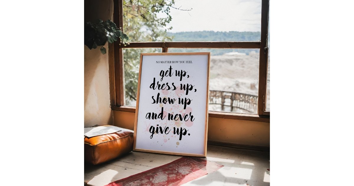 Never Give Up Motivational Poster | Zazzle