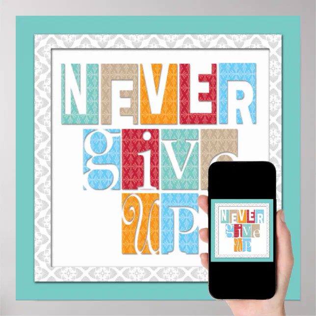 Never Give Up Motivational Quote Artwork Poster | Zazzle