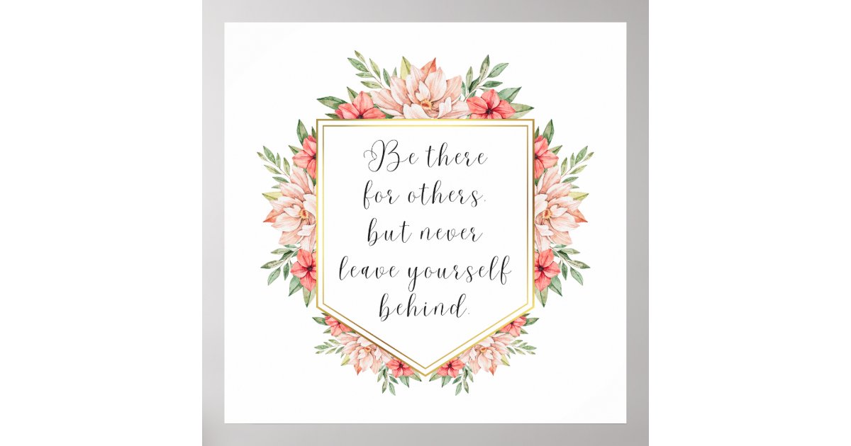 Never Leave Yourself Behind Poster | Zazzle