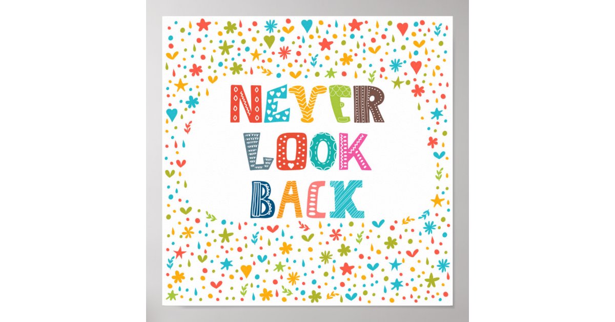 Never Look Back Poster | Zazzle