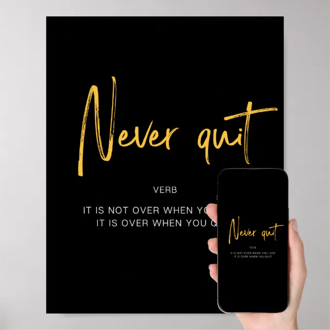 Never Quit Inspiring Quote Poster | Zazzle