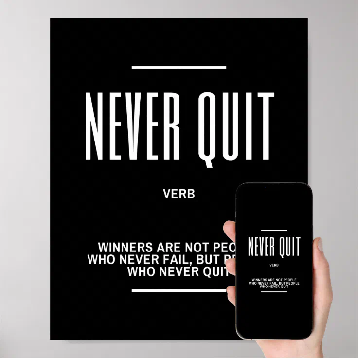 Never Quit Motivational Quote Poster | Zazzle