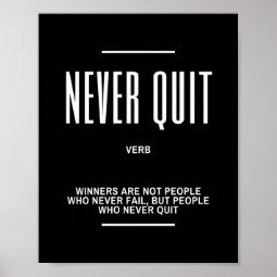 Never Quit Motivational Quote Poster | Zazzle