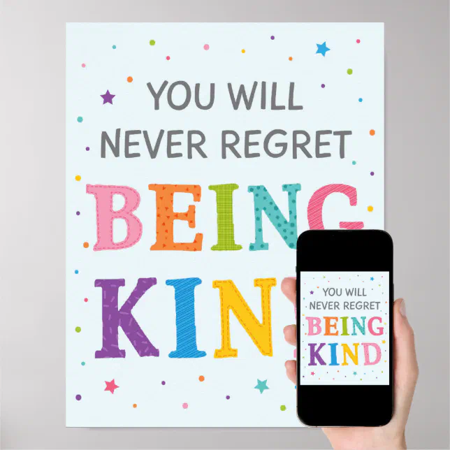 Never Regret Being Kind Classroom Anti Bully Poster | Zazzle