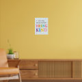 Never Regret Being Kind Classroom Anti Bully Poster | Zazzle