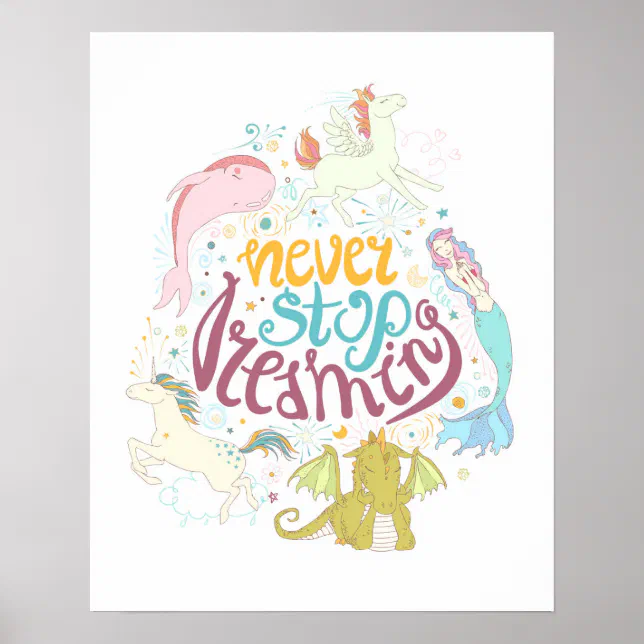 Never Stop Dreaming Poster | Zazzle