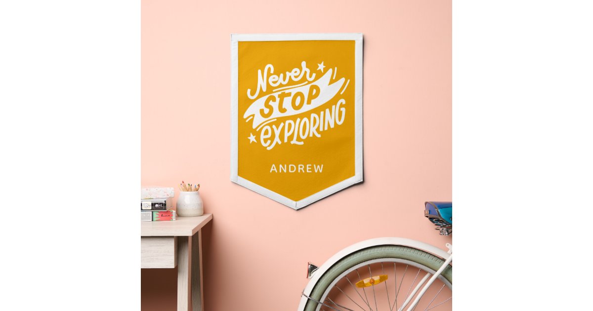 Never Stop Exploring Yellow Custom Name Kids Pennant | Zazzle