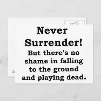 Never Surrender Postcard | Zazzle