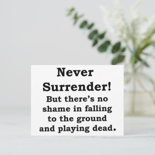Never Surrender Postcard | Zazzle