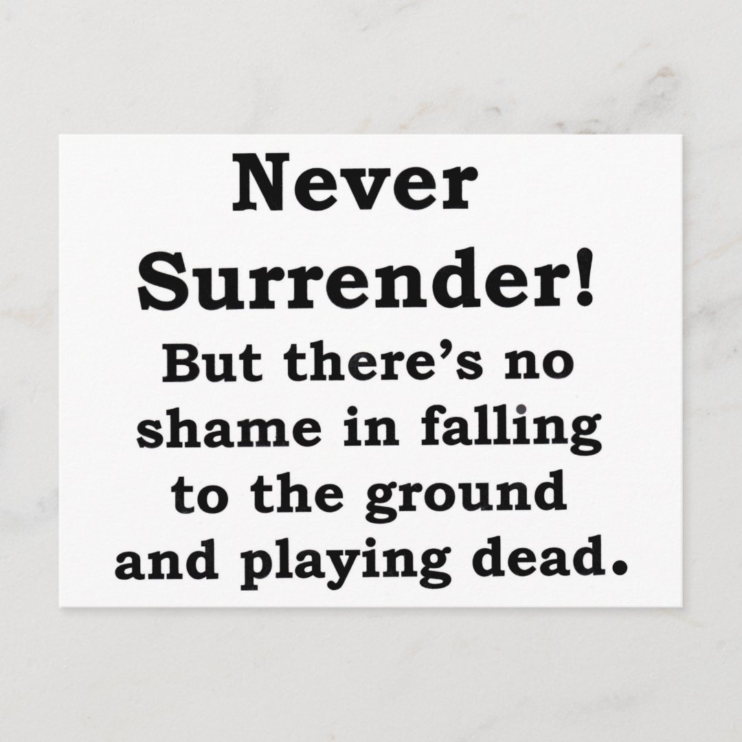 Never Surrender Postcard | Zazzle
