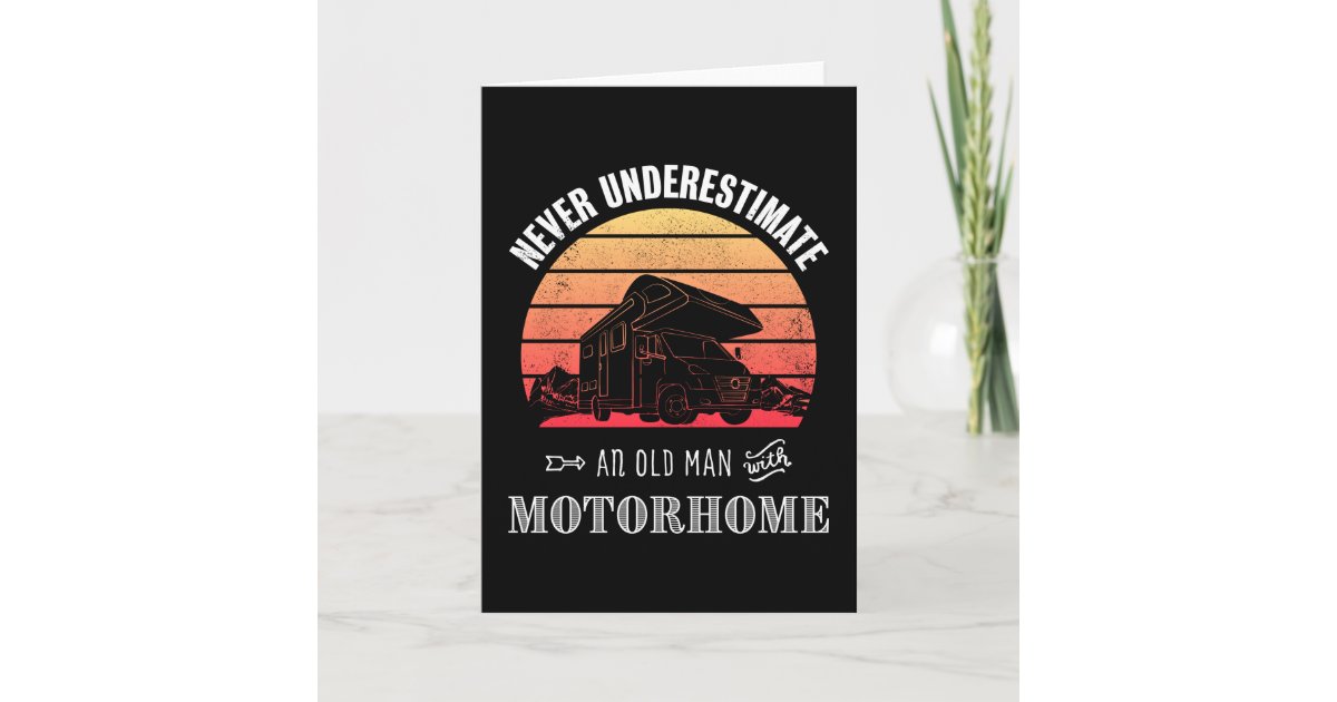 Never underestimate a Motorhome Owner Card | Zazzle