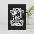 Never Underestimate An Old Man With A Snowmobile Invitation | Zazzle