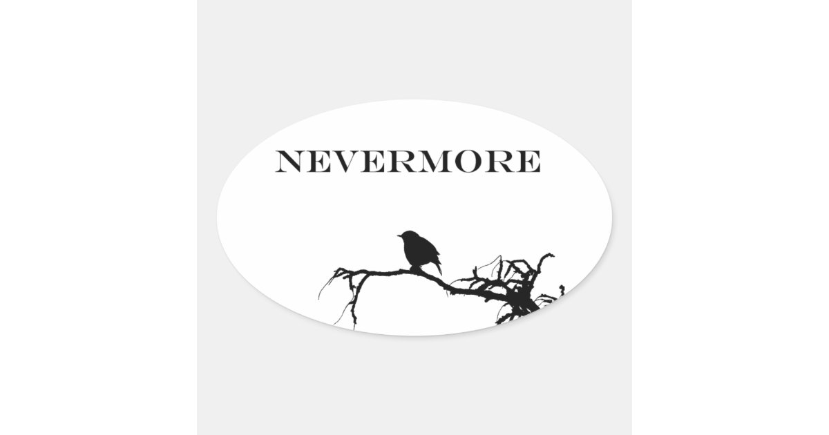 Nevermore Raven Poem Edgar Allan Poe Quote Oval Sticker | Zazzle