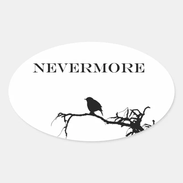 Nevermore Raven Poem Edgar Allan Poe Quote Oval Sticker | Zazzle