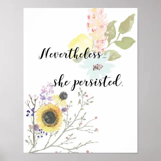 Nevertheless, she persisted Calligraphy Quote Poster | Zazzle