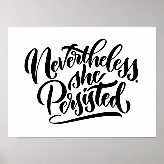 Nevertheless, She Persisted Lettered Print | Zazzle