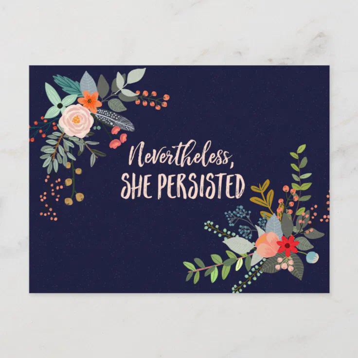 Nevertheless, She Persisted Postcard | Zazzle