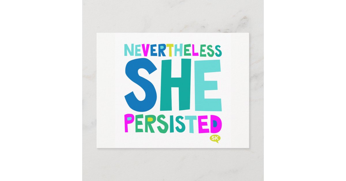 Nevertheless She Persisted Postcard | Zazzle