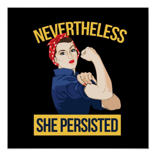 nevertheless she persisted poster | Zazzle.com