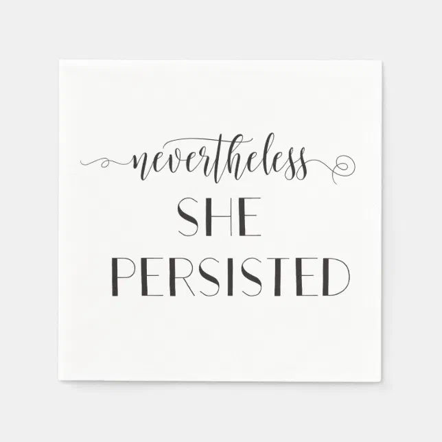 Nevertheless She Persisted Quote Paper Napkins | Zazzle