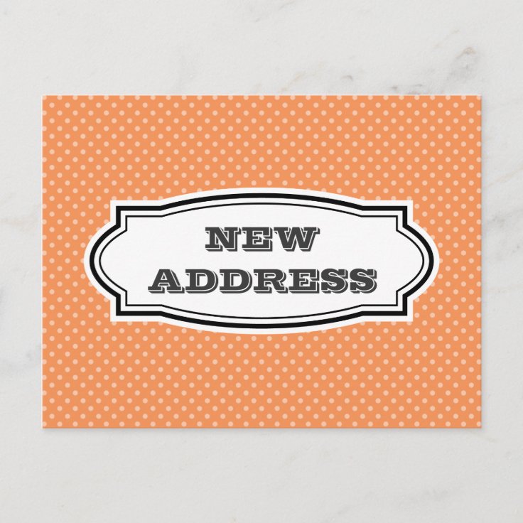 NEW address postcard with orange polka dots | Zazzle