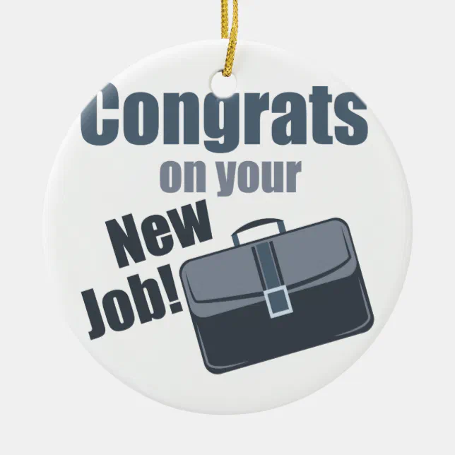 New Job Ceramic Ornament | Zazzle