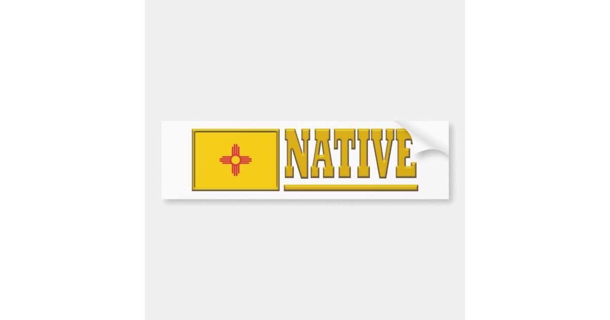 New Mexico Native Bumper Sticker | Zazzle