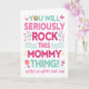 New Mom Congrats, You Will Rock This Mommy Thing! Card | Zazzle