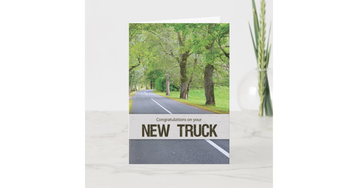 New Truck Congrats, Road with Trees Card | Zazzle