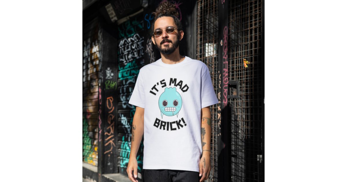 New York Slang | It’s Mad Brick Humor T-Shirt | Zazzle