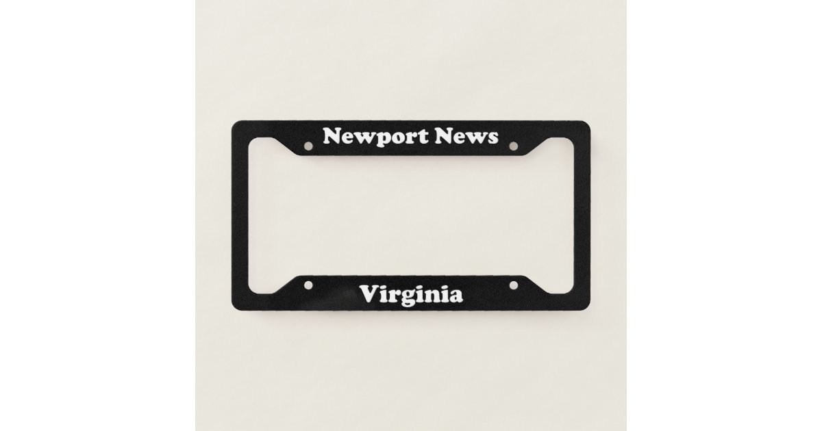 Newport News VA License Plate Frame | Zazzle