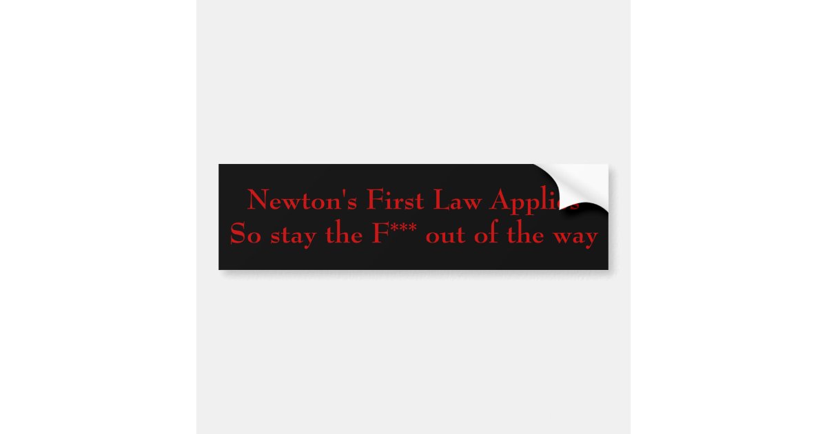Newton's First Law Bumper Sticker | Zazzle