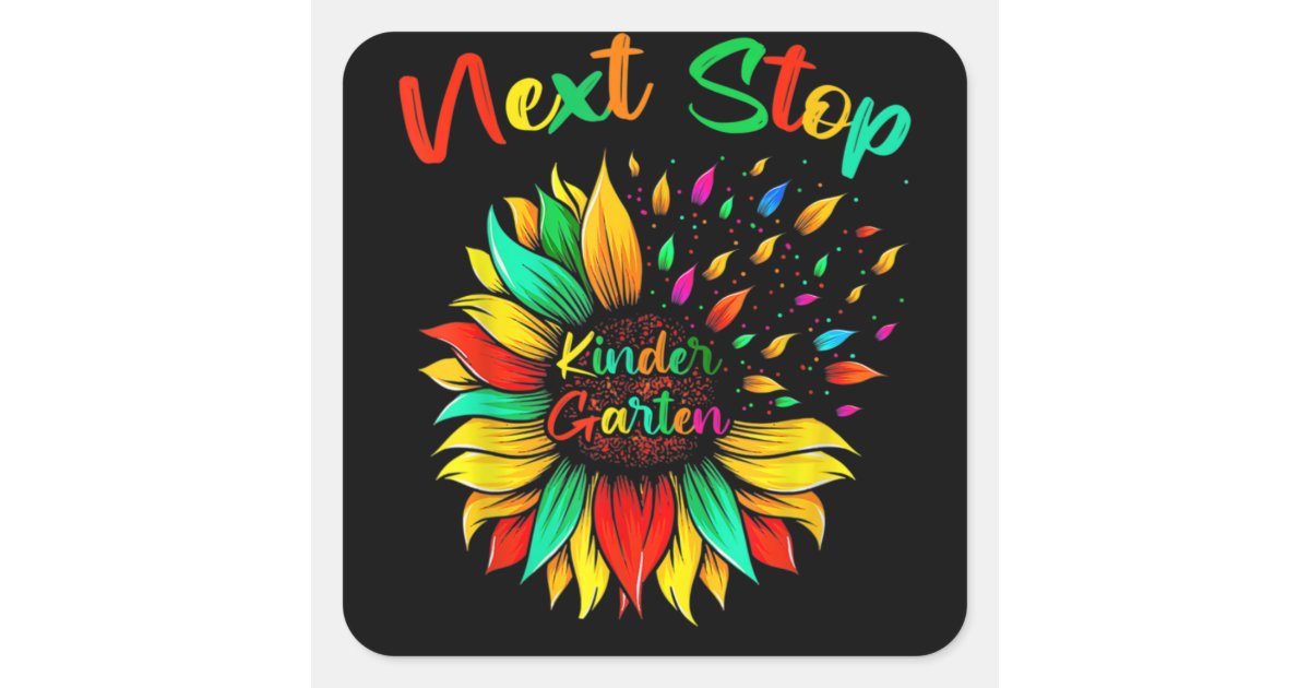 Next Stop Kindergarten Graduation Sunflower Square Sticker | Zazzle