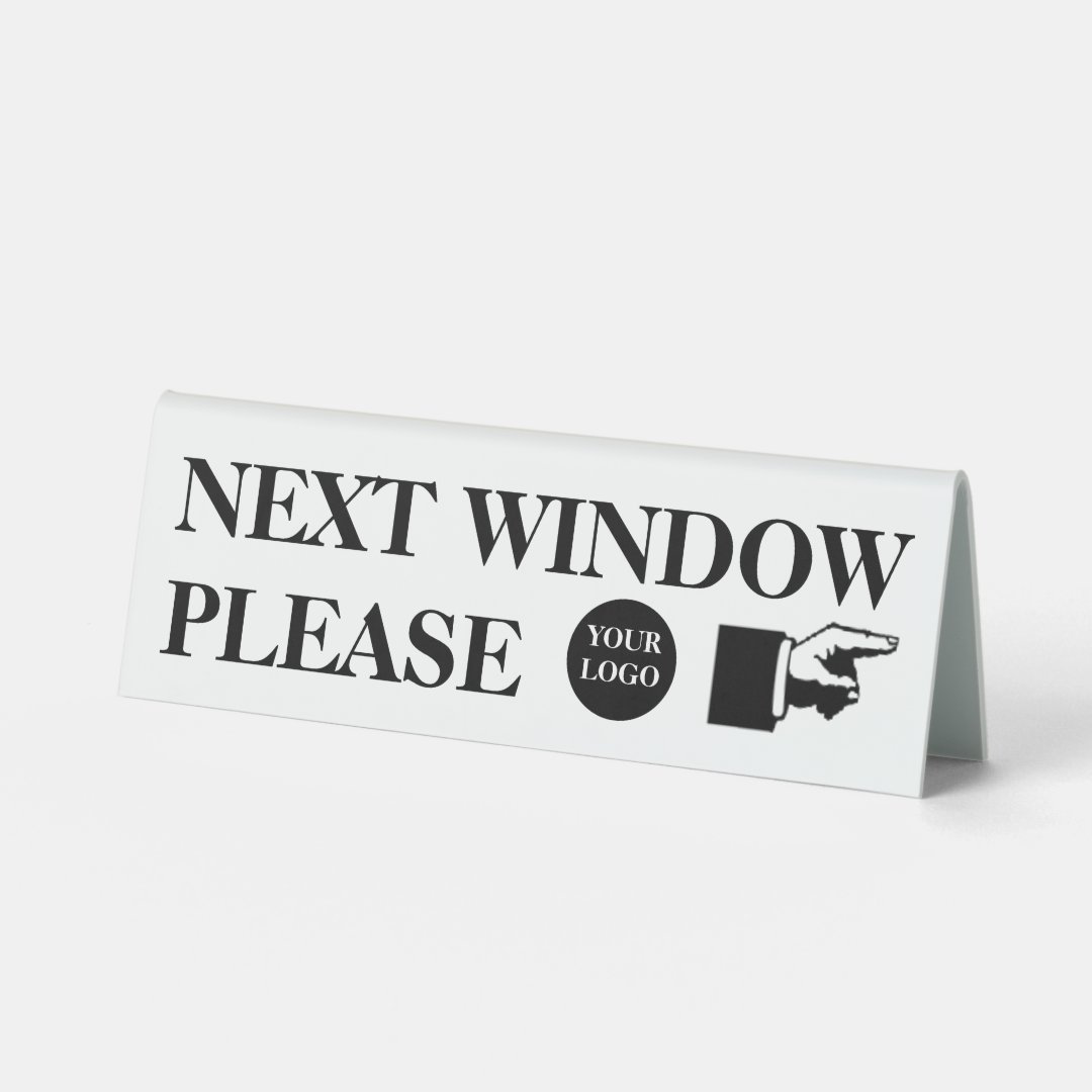 Next window please finger pointing DIY logo Table Tent Sign | Zazzle