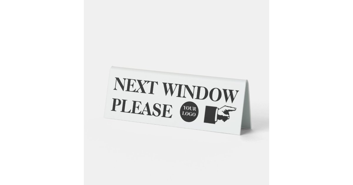 Next window please finger pointing DIY logo Table Tent Sign | Zazzle