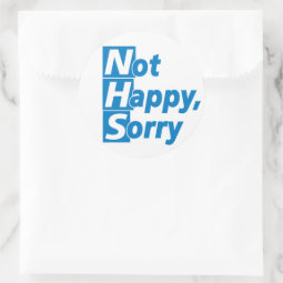NHS Not Happy - Sorry! Classic Round Sticker | Zazzle