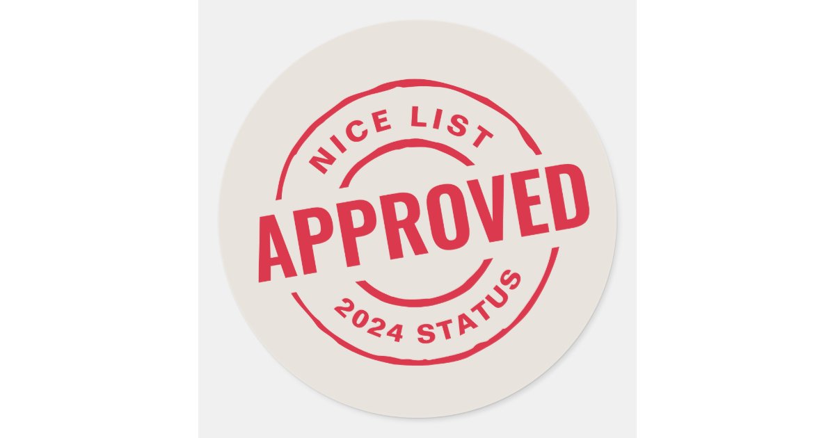 Nice list approved funny cute Christmas Classic Round Sticker | Zazzle