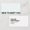 NICE TO MEET YOU BUSINESS CARD | Zazzle