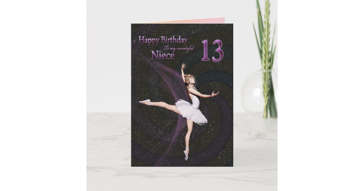 Niece age 13, a ballerina birthday card | Zazzle
