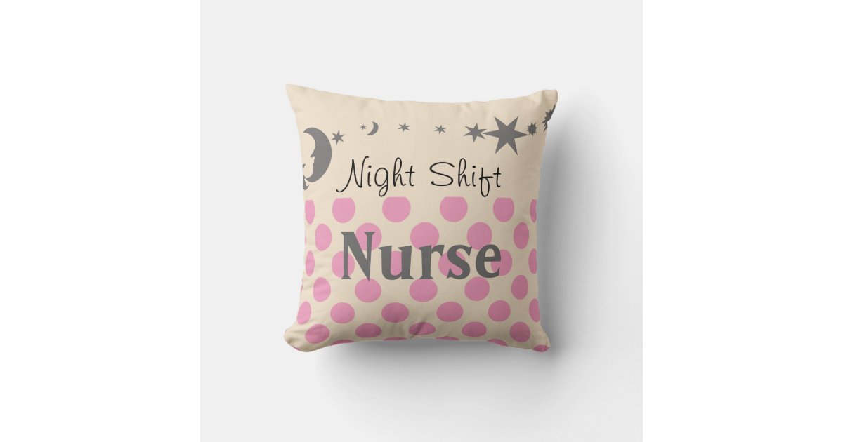 Night Shift Nurse Pillow | Zazzle